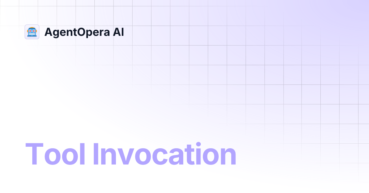 Tool Invocation | AgentOpera AI