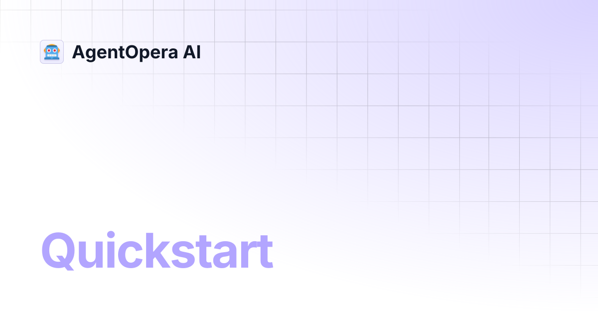 Quickstart | AgentOpera AI